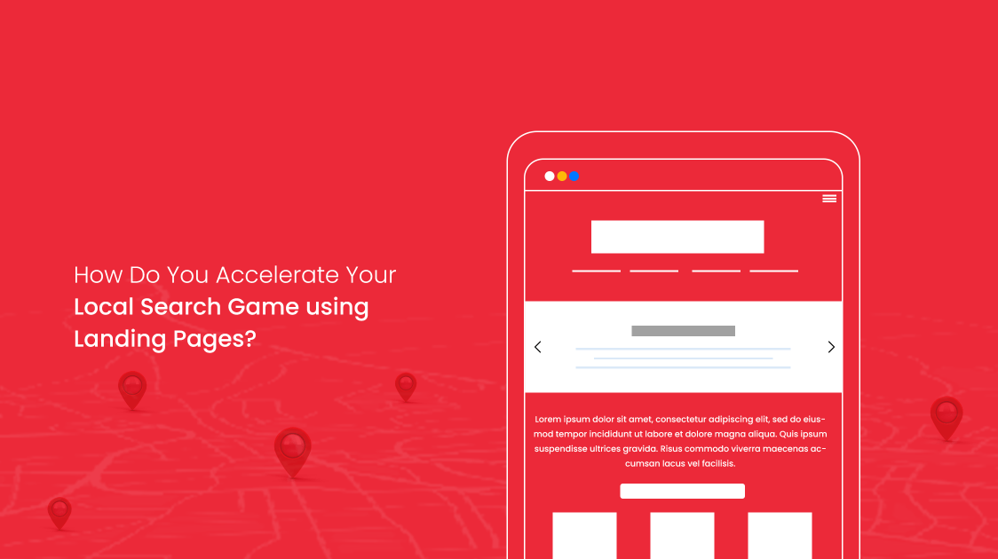Local Landing Pages How Do You Accelerate Your Local Search?