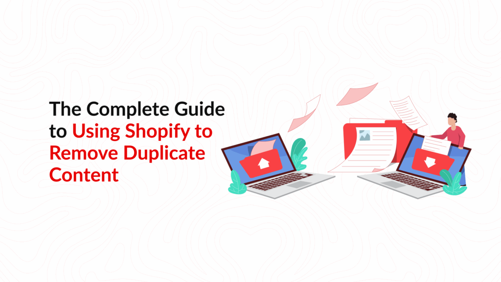 Fix Duplicate Content on Shopify: Complete 2025 Guide